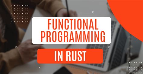 Functional Programming Patterns In Rust By Luis Soares Dev Genius
