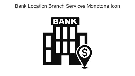 Bank Location Branch Services Monotone Icon In Powerpoint Pptx Png And Editable Eps Format PPT
