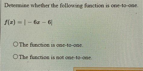 Answered Determine Whether The Following Function Is One To One F X