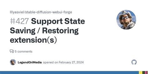 Support State Saving Restoring Extension S Issue Lllyasviel Stable Diffusion Webui