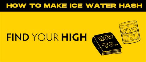 Ice Water Hash Excellence A Step By Step Guide To Mastery