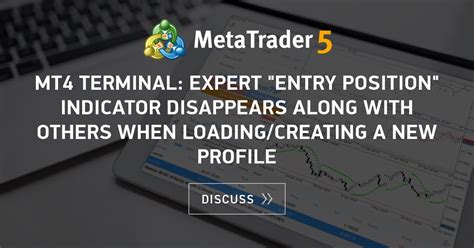 Mt4 Terminal Expert Entry Position Indicator Disappears Along With