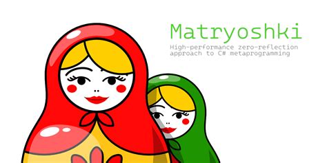 GitHub Krasin Ga Matryoshki High Performance Zero Reflection Approach To C Metaprogramming