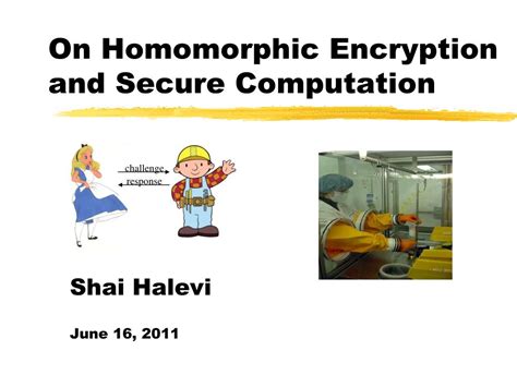 PPT On Homomorphic Encryption And Secure Computation PowerPoint Presentation ID