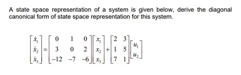 Solved A State Space Representation Of A System Is Given