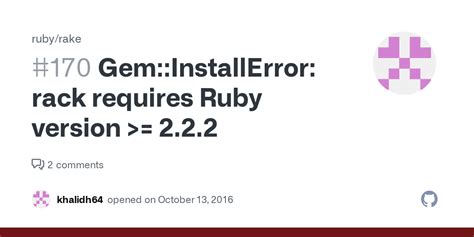 Geminstallerror Rack Requires Ruby Version 222 · Issue 170 · Rubyrake · Github