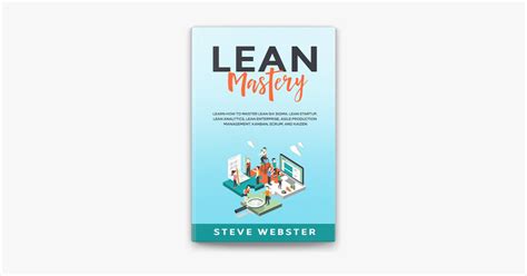 Lean Mastery Learn How To Master Lean Six Sigma Lean Startup Lean
