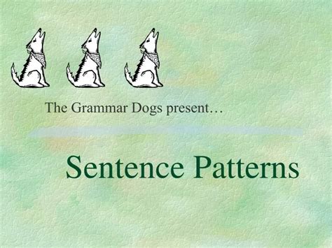 Ppt Sentence Patterns Powerpoint Presentation Free Download Id 5419212