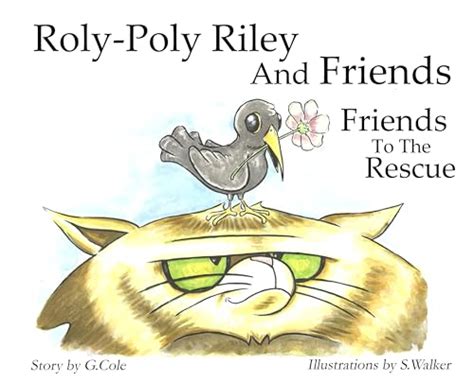 Roly Poly Riley And Friends Friends To The Rescue By Greta Cole Goodreads