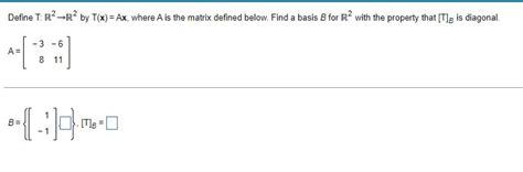 Solved Define Tr2→r2 ﻿by Txax ﻿where A ﻿is The Matrix