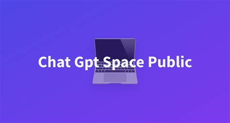 Chat Gpt Space Public A Hugging Face Space By Luis05