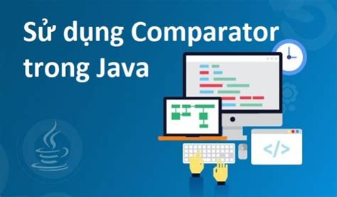 comparator trong java techacademy