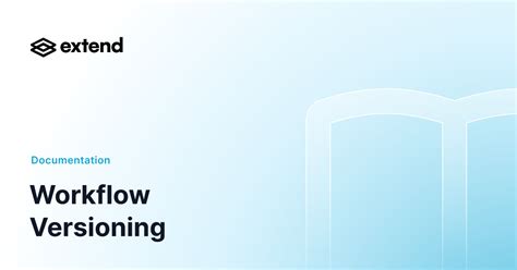 Workflow Versioning Extend