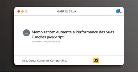 Memoization Aumente A Performance Das Suas Funções Javascript Gabriel Silva Javascript Dio