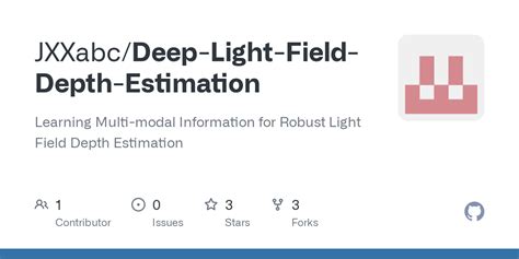 Github Jxxabcdeep Light Field Depth Estimation Learning Multi Modal