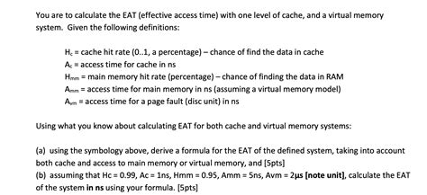 Solved You Are To Calculate The Eat Effective Access Time