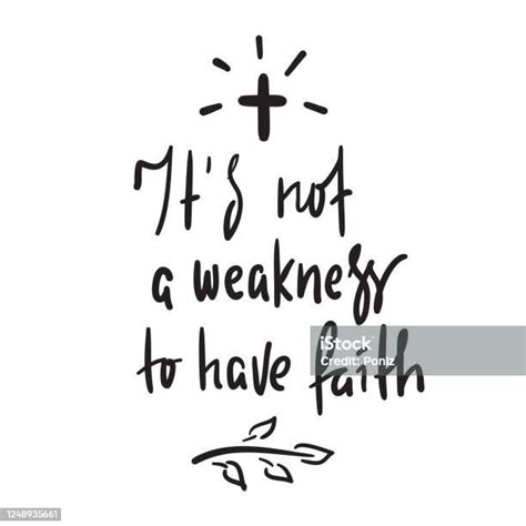 단순한 영감과 동기 부여 종교적 인용문 그것은 믿음을 가지고 약점이 아니다 손으로 그려진 아름다운 글자 영감을 주는 포스터 티셔츠 가방 컵 카드 전단지 스티커 배지를