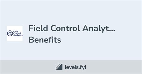 Field Control Analytics Employee Perks And Benefits Levelsfyi