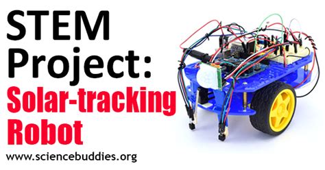 Build A Solar Tracking Robot Science Project Science Projects Science Fair Science Fair