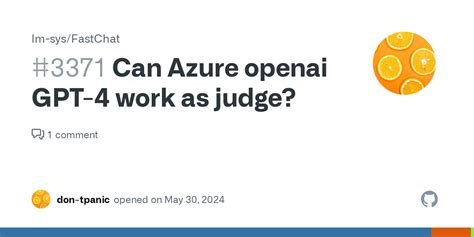 can azure openai gpt 4 work as judge · issue 3371 · lm sys fastchat