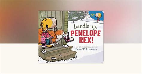 Bundle Up Penelope Rex By Ryan T Higgins 9781368108720 PenguinRandomHouse Com Books