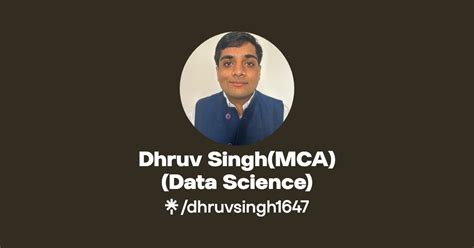 Dhruv Singh Mca Data Science Linktree