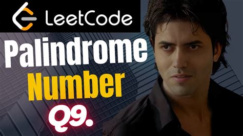 Palindrome Number LeetCode Q9 YouTube