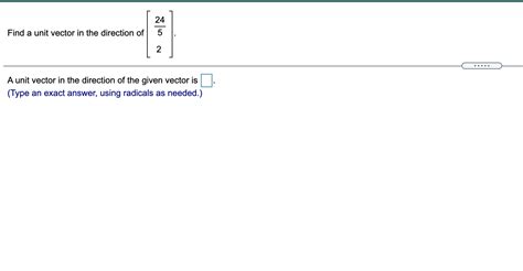 Solved Find A Unit Vector In The Direction Of A Unit Chegg Com