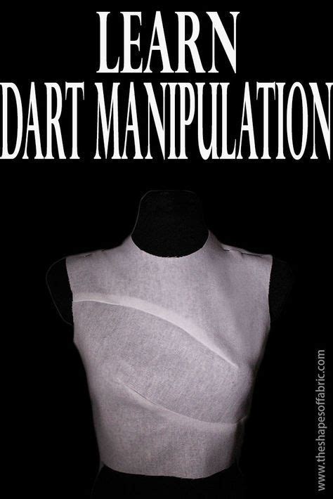 Dart Manipulation Basics The Shapes Of Fabric Love Yarn