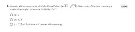 Solved 4 Consider A Bipartite Pure State With Schmidt