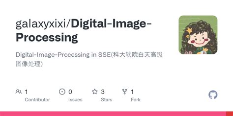 GitHub galaxyxixi Digital Image Processing Digital Image Processing in SSE 科大软院白天高级图像处理