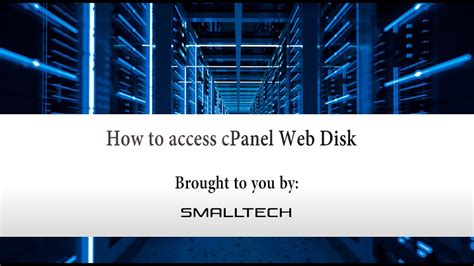 How To Access Cpanel Web Disk With Smalltech Youtube