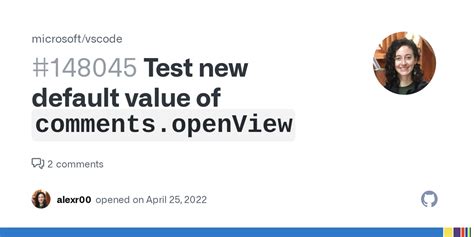 Test New Default Value Of Comments OpenView Issue Microsoft Vscode GitHub