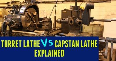 Indian Email ID S Database DIFFERENCE BETWEEN TURRET AND CAPSTAN LATHE EXPLAINED