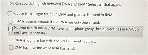 Solved How can you distinguish between DNA and RNA? Select | Chegg.com