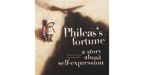Phileas s Fortune A Story about Self Expression by Agnès de Lestrade