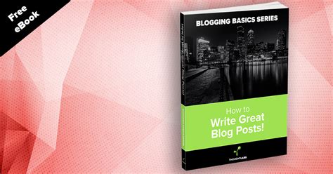 Blogging Basics How To Write Great Blog Posts Ebook