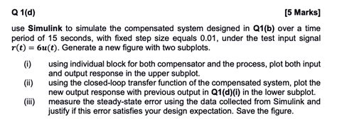 solved q 1 b [8 marks] use matlab and frequency response