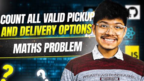 1359 Count All Valid Pickup And Delivery Options Ii Math Ii Permutation And Combination Youtube