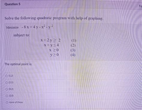 Solved Question 5solve The Following Quadratic Program With
