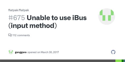 unable to use ibus input method · issue 675 · flatpak flatpak · github