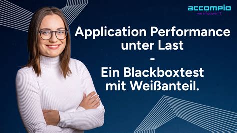 Application Performance Under Load A Black Box Test With White Content Accompio It Services Application Performance Under Load A Black Box Test With White Content Accompio It Services