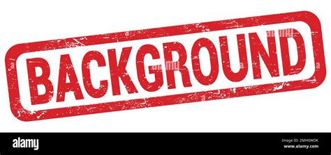 BACKGROUND Text Written On Red Rectangle Stamp Sign Stock Photo Alamy