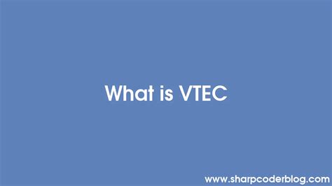 What Is Vtec Sharp Coder Blog What Is Vtec Sharp Coder Blog