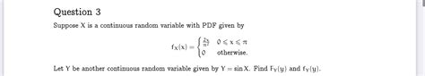Solved Question 3suppose X ﻿is A Continuous Random Variable