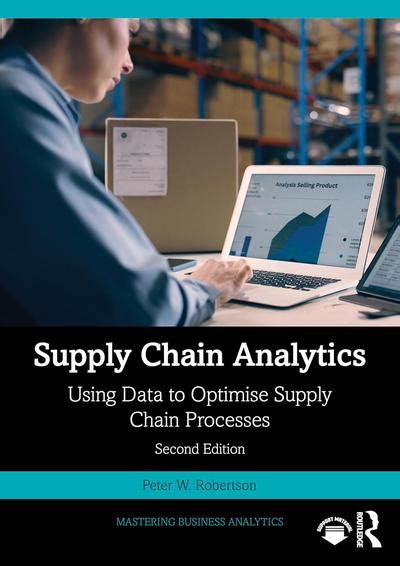 Supply Chain Analytics Using Data To Optimise Supply Chain Processes 2nd Edition