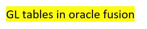 Oracle Applications Blog Gl Tables In Oracle Fusion