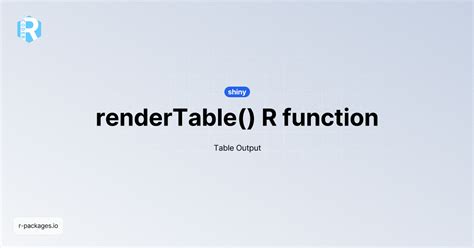 Rendertable R Function From Shiny R Packages