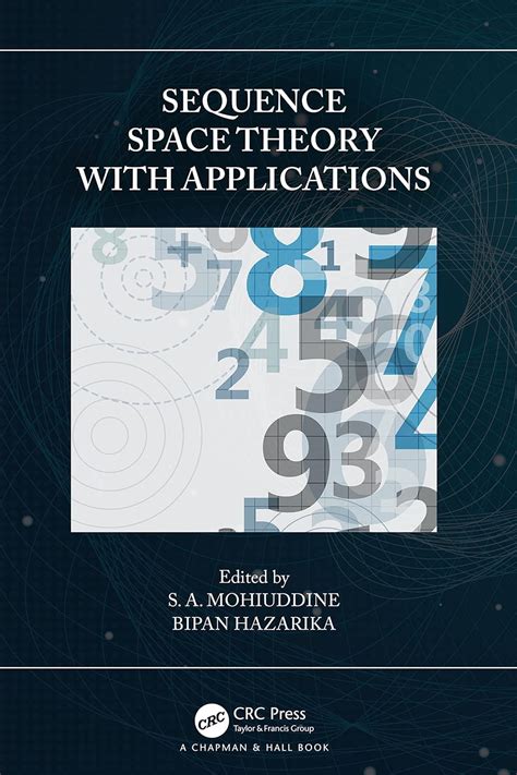 Sequence Space Theory With Applications Hazarika Bipan Mohiuddine S A Books