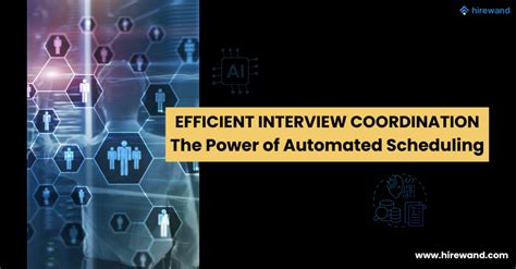 Efficient Interview Coordination The Power Of Automated Scheduling